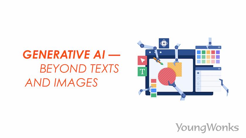 Generative AI : Beyond Texts and Images