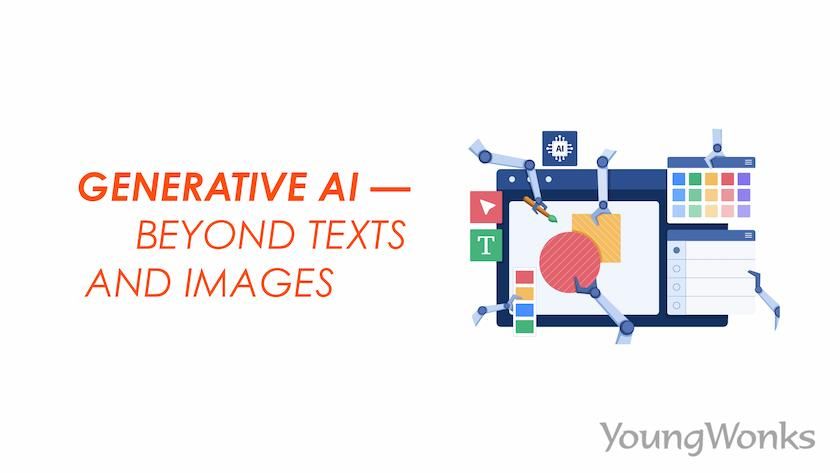 Generative AI : Beyond Texts and Images