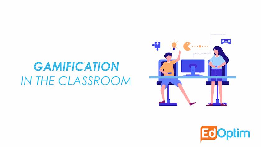 Gamification in the Classroom