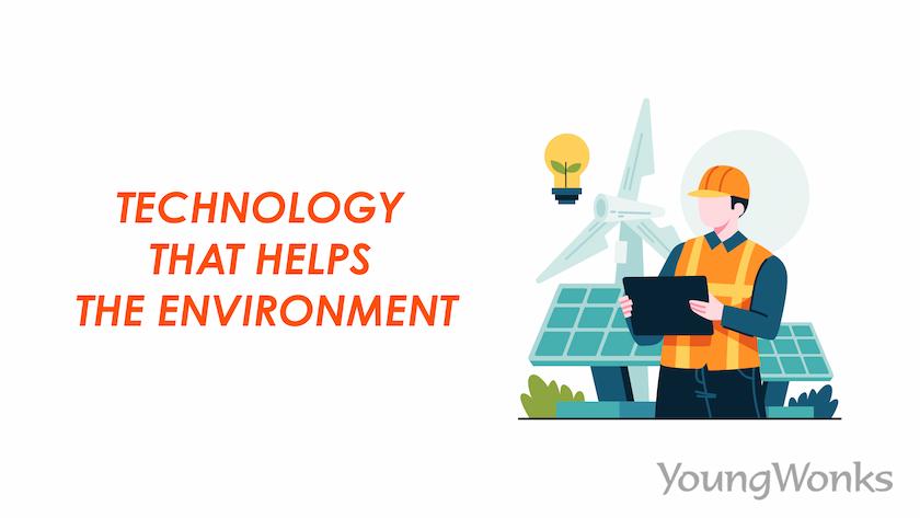 Technology that Helps the Environment